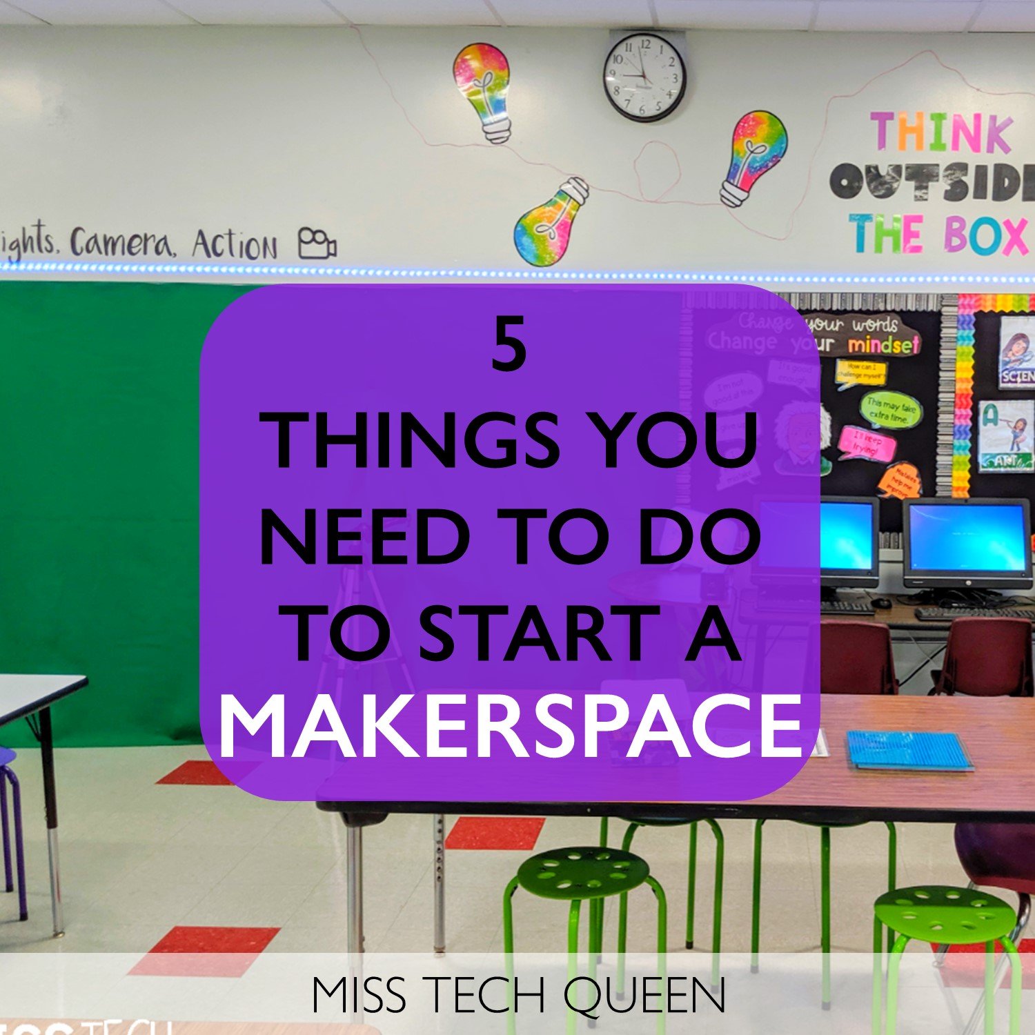 5 Things You Need to Do To Start a Makerspace - Miss Tech Queen