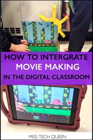 How to Integrate Movie Making in the Classroom - Miss Tech Queen