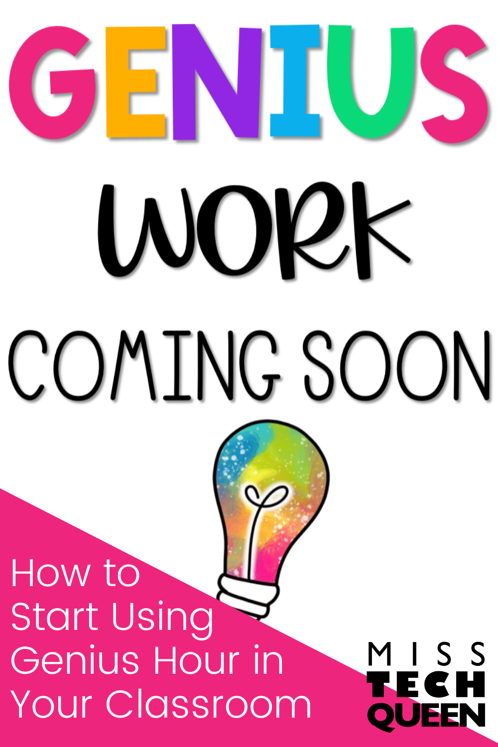 How to Start Genius Hour in Your Classroom - Miss Tech Queen