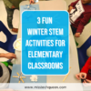 3 Fun Winter STEM Activities for Elementary Classrooms - Miss Tech Queen