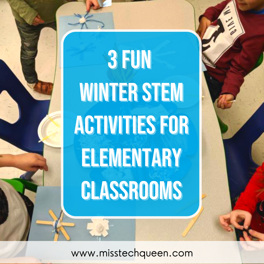 3 Fun Winter STEM Activities For Elementary Classrooms Miss Tech Queen 3 Fun Winter STEM Activities For Elementary Classrooms Miss Tech Queen