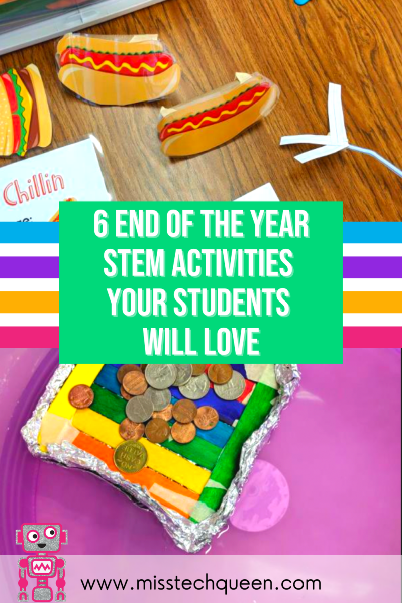 6 End of the Year STEM Activities Your Students Will Love - Miss Tech Queen