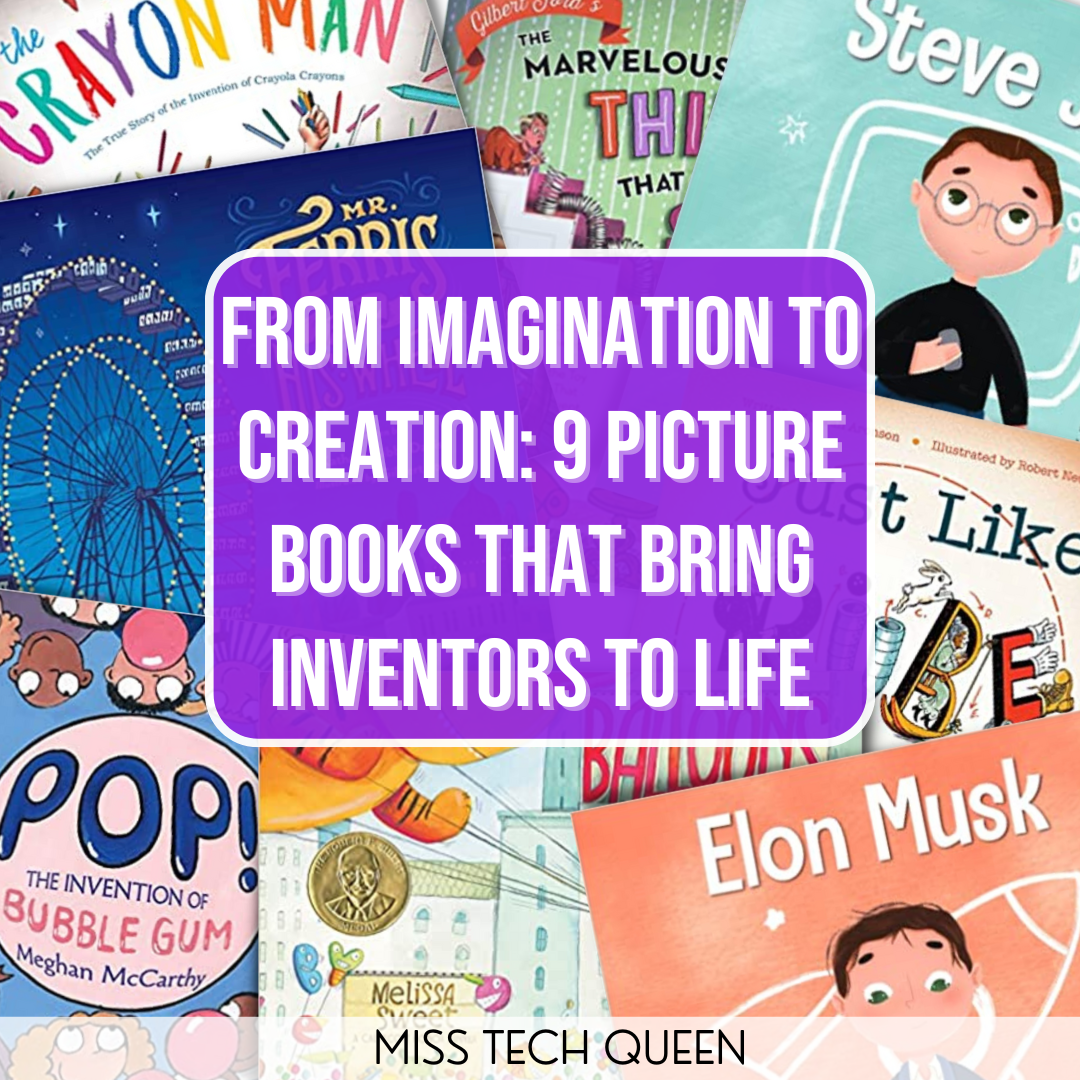 9 Books on Inventors to add to Your Classroom Library