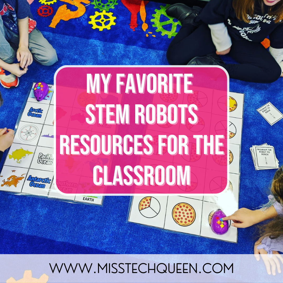 My Favorite STEM Robots for the Classroom - Miss Tech Queen
