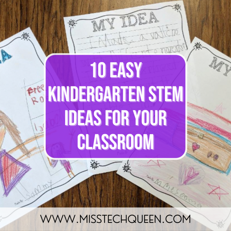 10 Easy Kindergarten STEM Ideas for Your Classroom - Miss Tech Queen