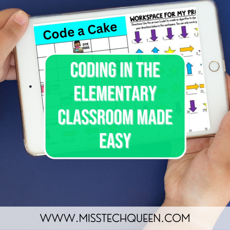 Coding in the Elementary Classroom Made Easy - Miss Tech Queen