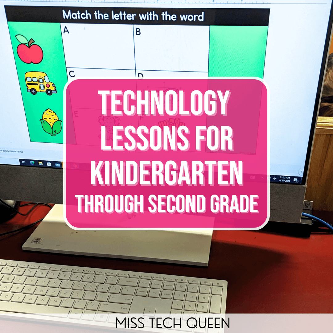 Technology Lessons for Kindergarten Through Second Grade - Miss Tech Queen