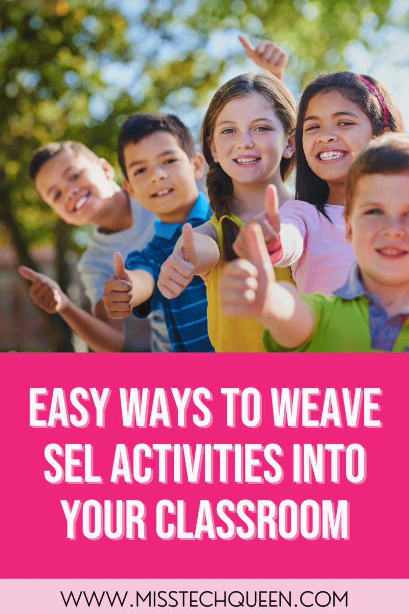 Easy Ways to Weave SEL Activities into Your Classroom - Miss Tech Queen