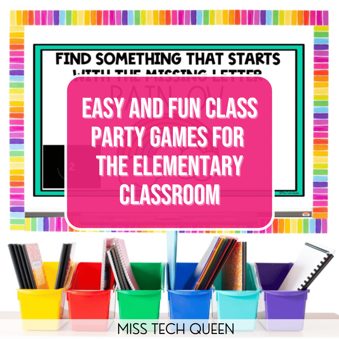 Easy and Fun Class Party Games for the Elementary Classroom - Miss Tech ...