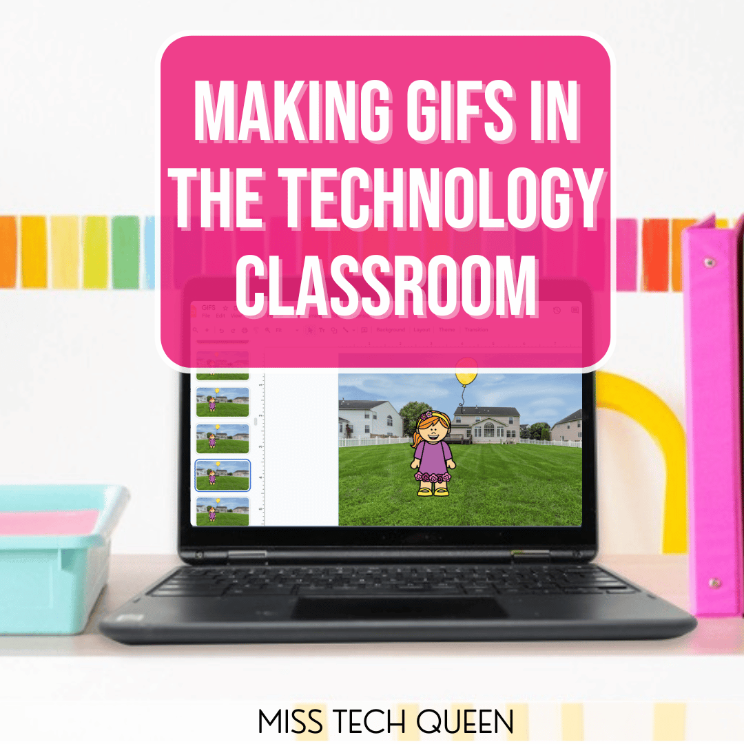 Making GIFs in the Technology Classroom - Miss Tech Queen
