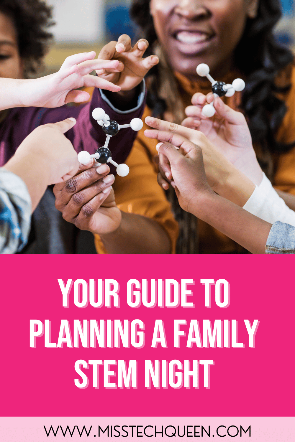 Your Guide to Planning a Family STEM Night - Miss Tech Queen